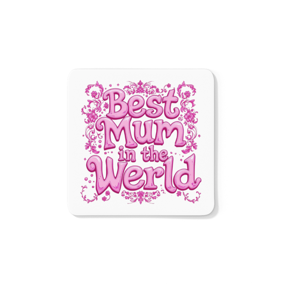 Best Mum In The Werld Coaster | Scouse Coasters & Gifts – The Scouse ...